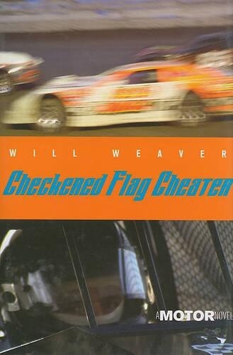 Will Weaver Checkered Flag Cheater (Gebundene Ausgabe) Motor Novels (US ...