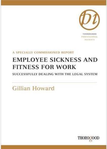 Employee Sickness and Fitness for Work by Gillian Howard (2013, Trade ...