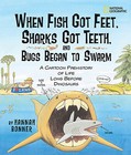 When Fish Got Feet, Sharks Got Teeth, and Bugs Began to Swarm: A ...