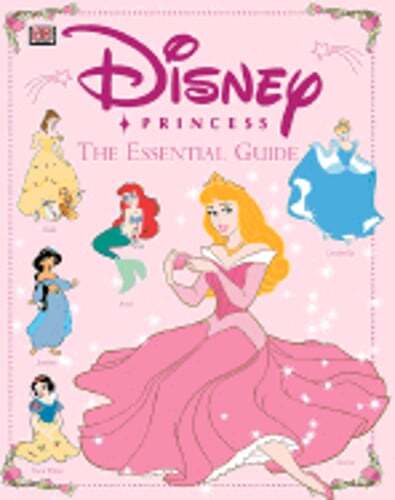 Disney Princess Essential Guide by DK Publishing: Used 9780789498304| eBay