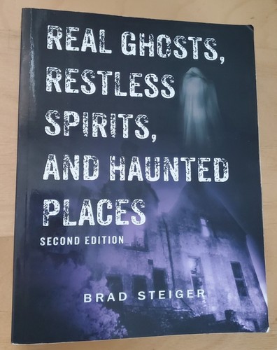 Real Ghosts, Restless Spirits And Haunted Places: Second Edition by ...