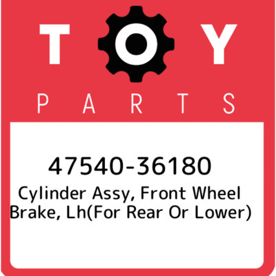 47540-36180 Toyota Cylinder assy, front wheel brake, lh(for rear or ...