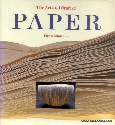 The Art and Craft of Paper (Art and Craft) - Hardcover By Shannon ...