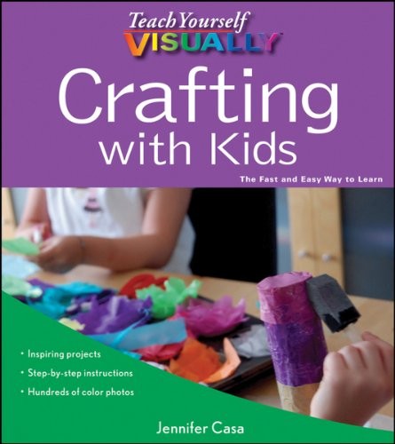 Teach Yourself VISUALLY Crafting with Kids 470643706| eBay