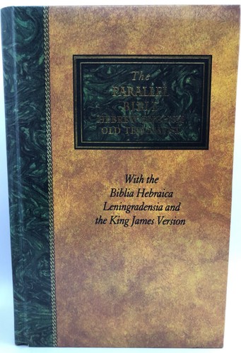 Parallel Bible: Hebrew/English Old Testament With The Biblia Hebraica ...