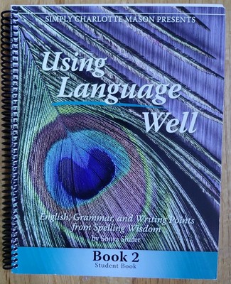 Simply Charlotte Mason Using Language Well Book 2 by Sonya Shafer | eBay