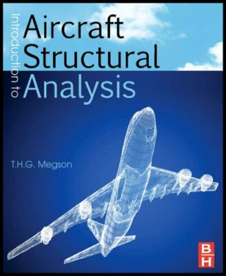 Introduction to Aircraft Structural Analysis by T.H.G. Megson ...