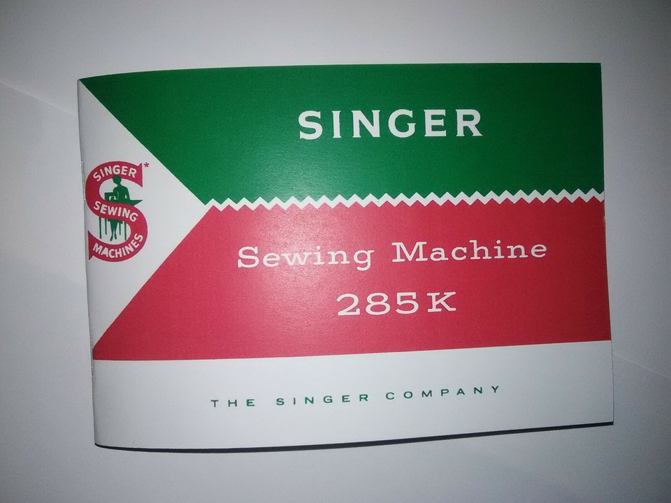 Singer 285 Sewing Machine Owners Manual Reproduction (Class 285) | eBay