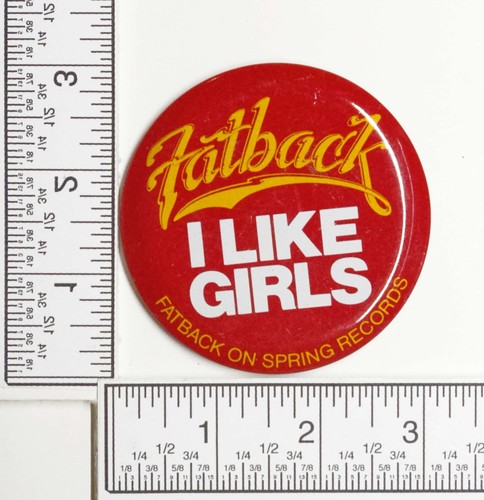 Fatback Button Pin I Like Girls 1978 Spring Records Vintage Original | eBay