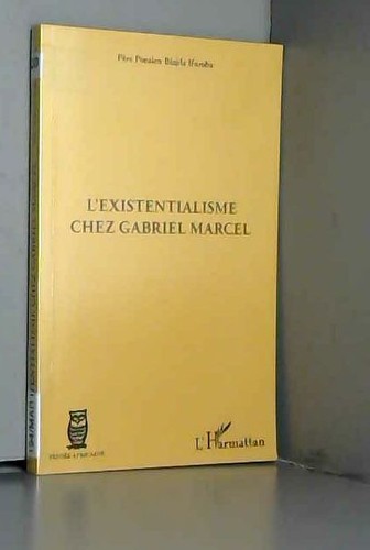 L'existentialisme chez Gabriel Marcel, Pontien Biajila Ifumba | eBay