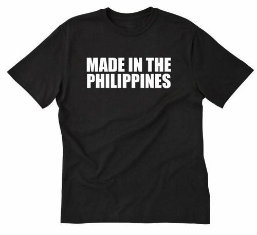 Made In The Philippines T-shirt Funny Pinoy Pinay Filipino Tagalog Tee ...