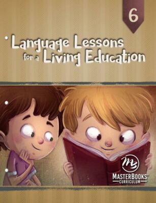 New LANGUAGE LESSONS FOR A LIVING EDUCATION Level 6 Master Books ...