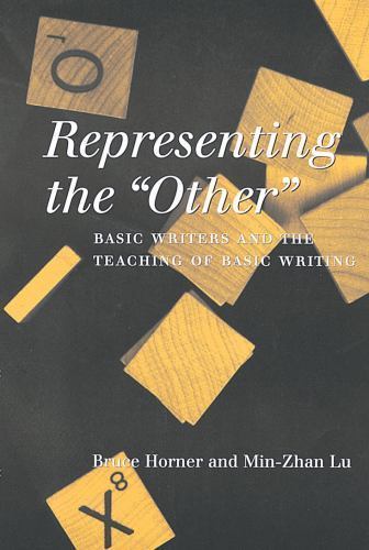 Refiguring English Studies: Representing the "Other" : Basic Writers ...