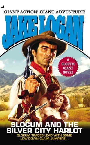 `Logan, Jake`-Slocum And The Silver City Harlot Book NEW 9780515153545 ...