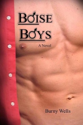 Boise Boys by Burny Wells (English) Paperback Book 9781500289300| eBay