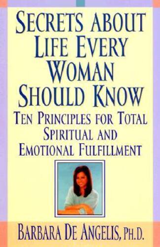 The Secrets About Life Every Woman Should Know: Ten Principles for ...