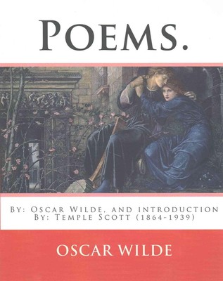 Poems. By: Oscar Wilde, and introduction By: Temple Scott (1864-1939 ...