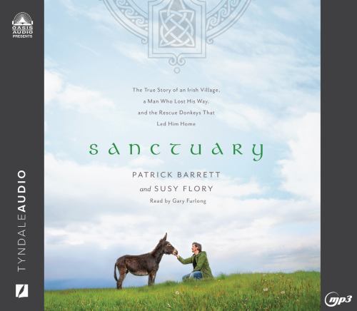 Sanctuary : The True Story of an Irish Village, a Man Who Lost His Way ...