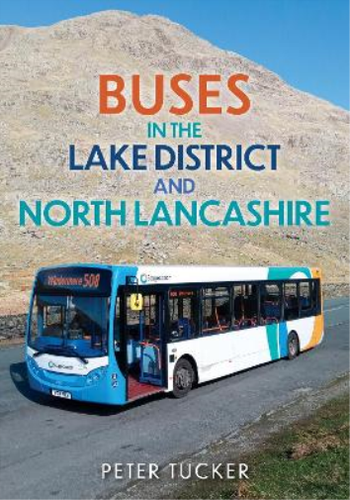 Peter Tucker Buses in the Lake District and North Lancashire (Poche ...