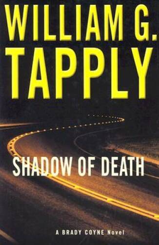 Shadow of Death: A Brady Coyne Novel - Hardcover By Tapply, William G ...