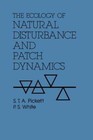 The Ecology of Natural Disturbance and Patch Dynamics by Steward T a ...