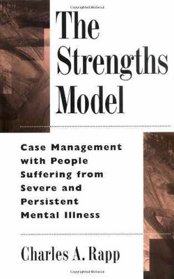 The Strengths Model: Case Management with - Hardcover, by Rapp Charles ...