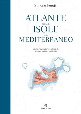 Libri Simone Perotti - Atlante Delle Isole Del Mediterraneo. Storie ...