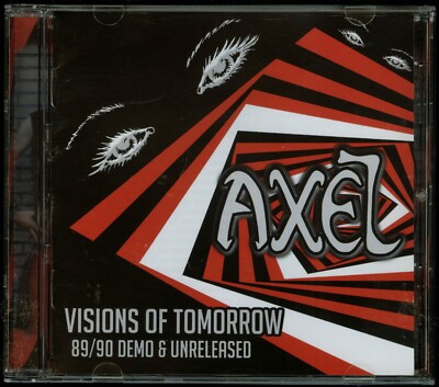 Axel Visions Of Tomorrow 89/90 Demo & Unreleased CD new | eBay