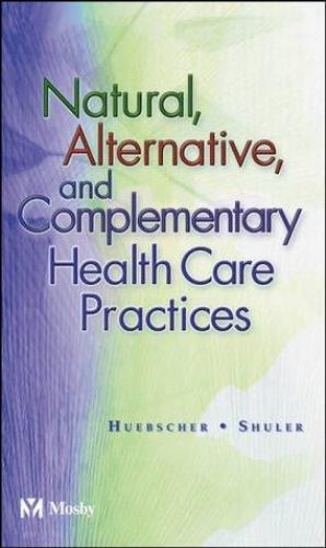 Natural, Alternative & Complementary Health Care Practices ...