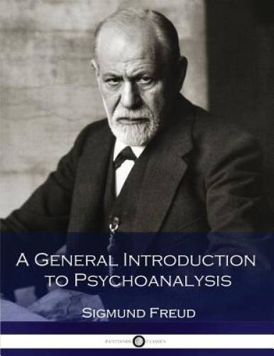 A General Introduction to Psychoanalysis - Paperback By Freud, Sigmund ...