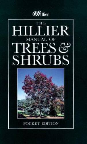 The Hillier Manual of Trees Shrubs - Paperback By Hillier, John - GOOD ...
