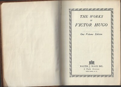 The Works of Victor Hugo writings in one volume 1928 Walter J Black ...