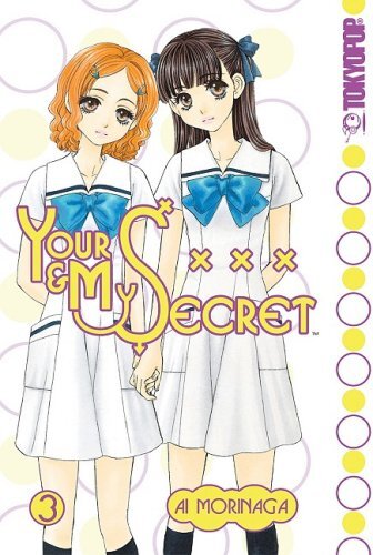 Your & My Secret Volume 3: v. 3 (Your ..., Morinaga, Ai 9781427805249 ...