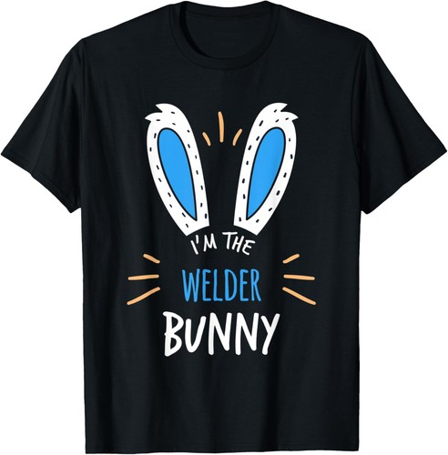 I'm Welder Bunny Ears Welding Easter Sunday T-Shirt Hoodie | eBay