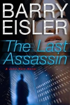 The Last Assassin, Eisler, Barry 9780399153594| eBay