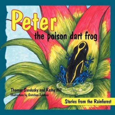 Thomas Sandusky Kathy Peter the poison dart frog, Stor (Paperback) (UK ...
