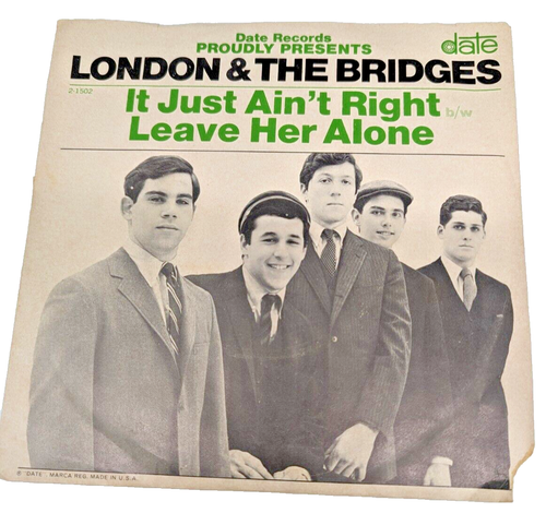 London & The Bridges It Just Ain't Right / Leave Her Alone Date 2-1502 ...