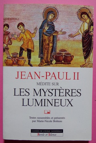 § Jean Paul II médite sur les mystères lumineux - Marie Nicole Boiteau ...