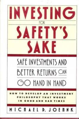 Investing for Safetys Sake - Paperback By Joehnk, Michael D ...