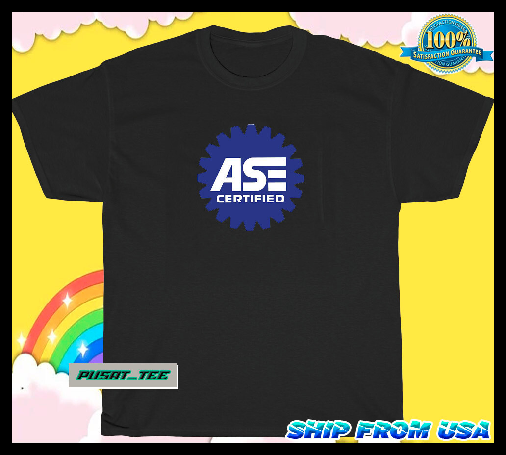 Ase Certified Shirts ASE Certifications The National Institute For