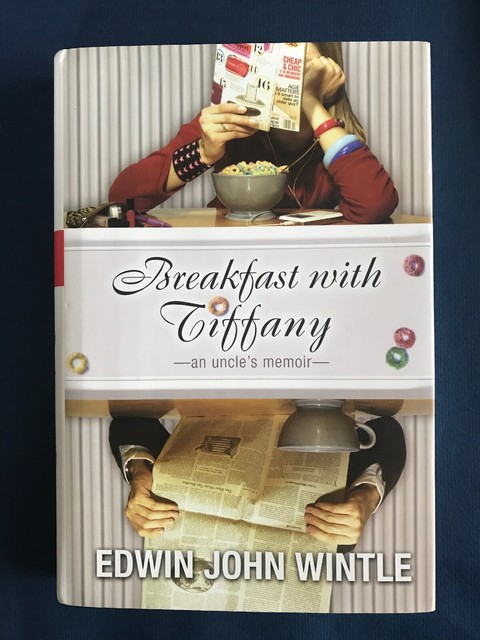 Breakfast with Tiffany : An Uncle's Memoir by Edwin John Wintle (2005 ...