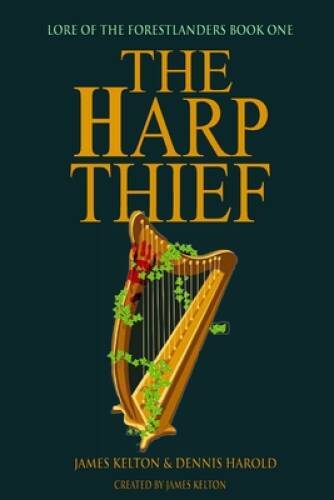 The Harp Thief: Lore of the Forestlanders Book One - Paperback - VERY ...