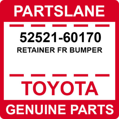 52521-60170 Toyota OEM Genuine RETAINER FR BUMPER | eBay