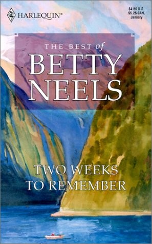 Two Weeks to Remember (Reader's Choice: The Best of Betty Neels) | eBay