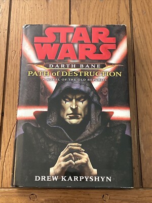 Star Wars Darth Bane: Path Of Destruction (1st Edition Hardcover) Drew ...