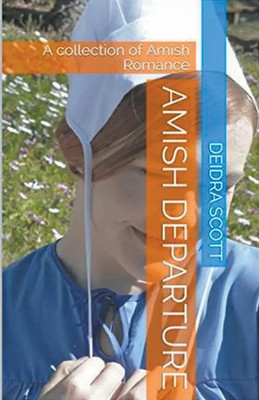 Deidra Scott | Amish Departure | Taschenbuch | Englisch (2021) | eBay.de