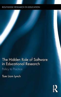 Routledge Research in Education Ser.: Hidden Role of Software in ...