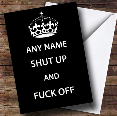 Keep Calm Insulting & Offensive Funny Personalised Birthday Greetings ...