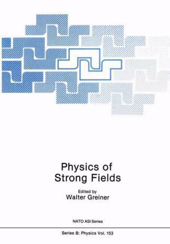 Physics of Strong Fields by Walter Greiner (1987, Hardcover) for sale ...