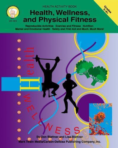 Health, Wellness, and Physical Fitness by Don Blattner and Lisa ...